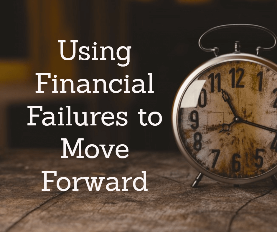 Using Financial Failures To Move Forward | Wrenne Financial Planning ...
