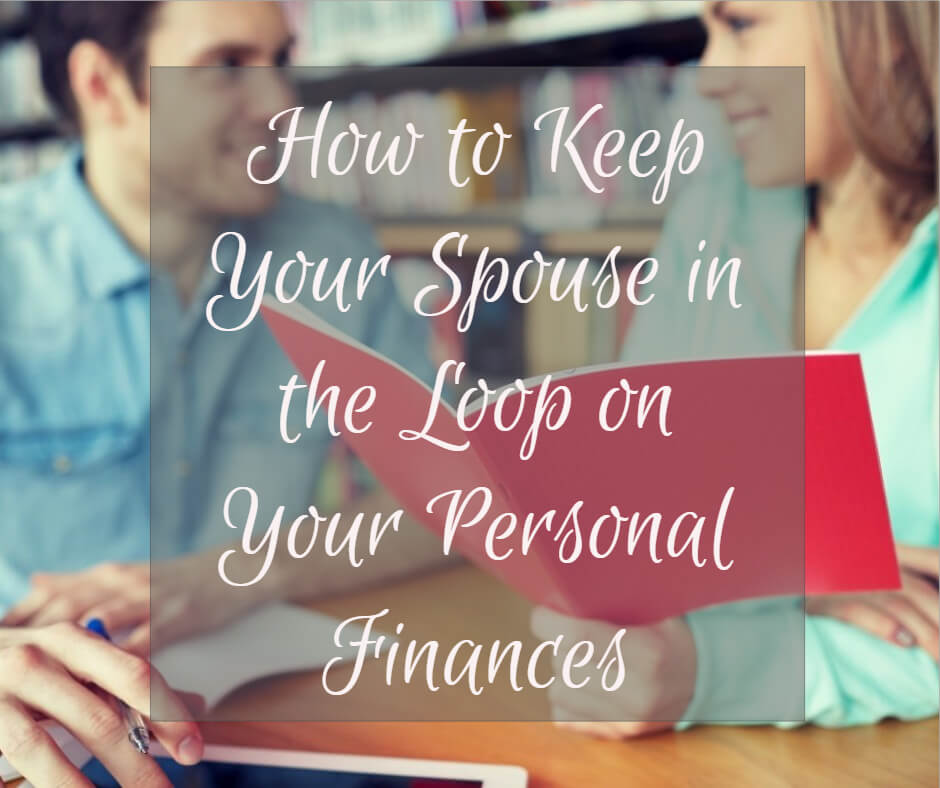 How To Keep Your Spouse In The Loop On Your Personal Finances | Wrenne ...