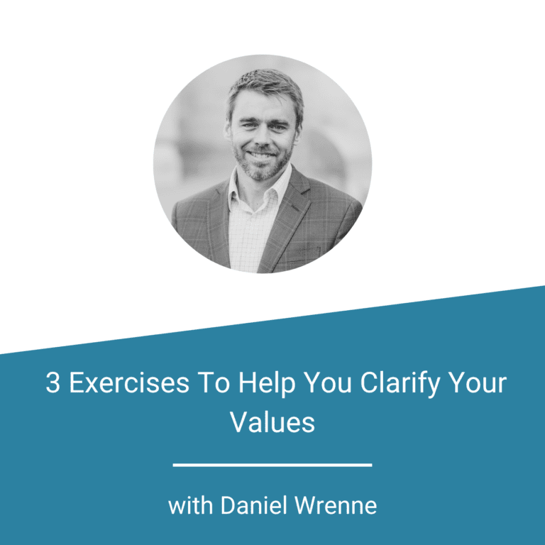 3 Exercises To Help You Clarify Your Values - Wrenne Financial
